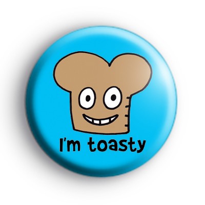 Im Toasty Badge : Kool Badges