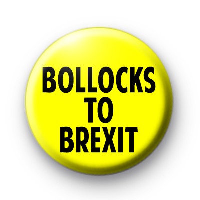 Bollocks To Brexit Yellow And Black Badge - Kool Badges