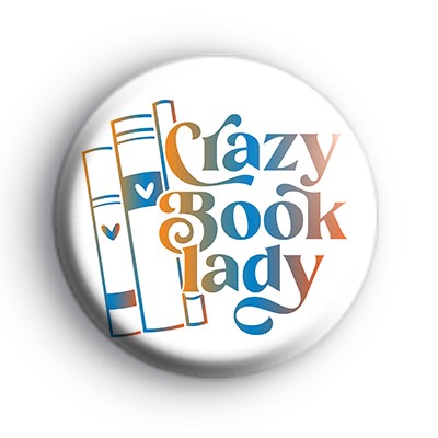 Colourful Crazy Book Lady Badge - Kool Badges