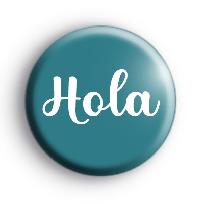 Hello - Hola Badge - Kool Badges