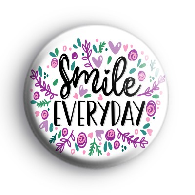 Smile Everyday Badge - Kool Badges
