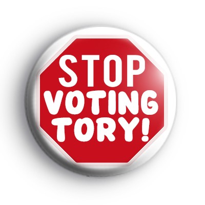 Stop Voting Tory Badge - Kool Badges