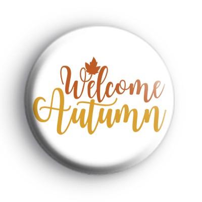 Welcome Autumn Badge - Kool Badges